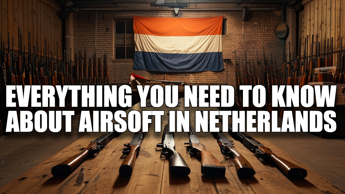 Everything You Need To Know About Airsoft in the Netherlands - AIRSOFT ...