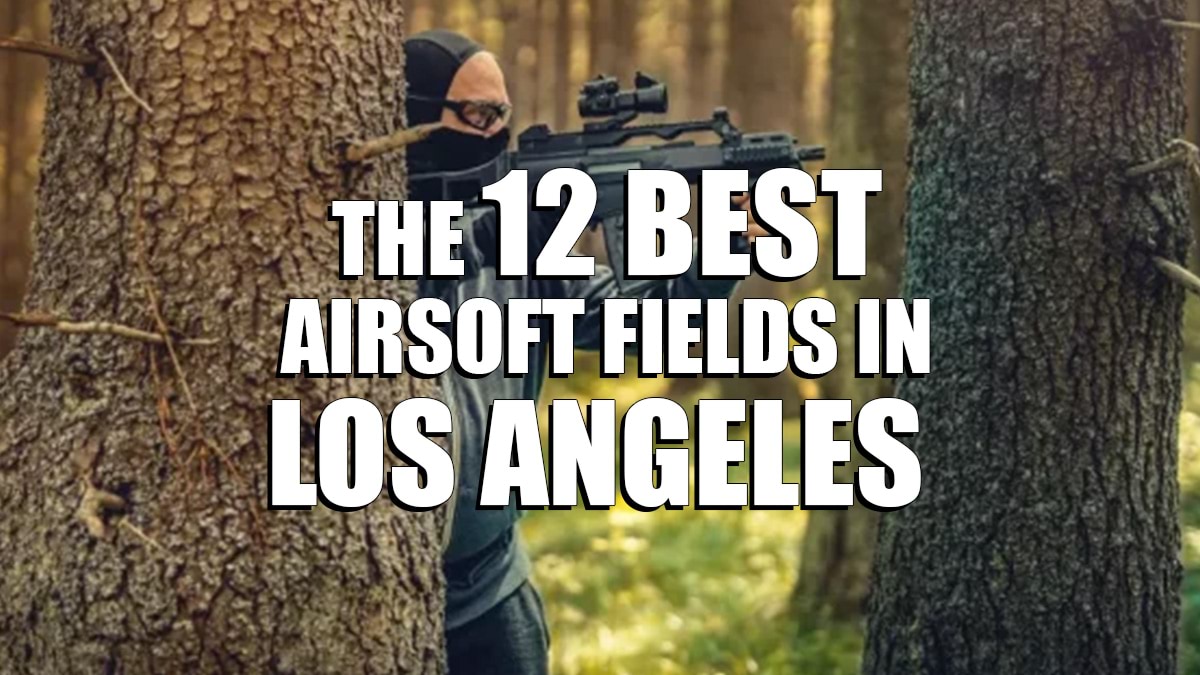 The 12 Best Airsoft Fields in Los Angeles | RedWolf